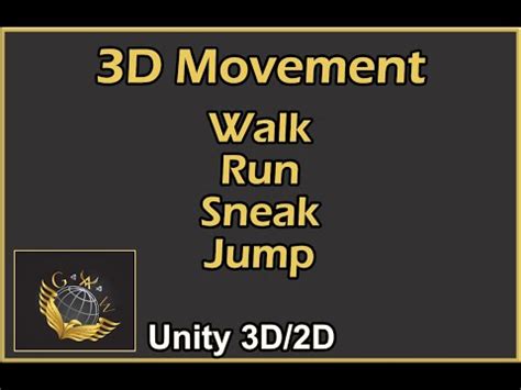 Unity D Player Movement Walk Run Sneak Jump YouTube