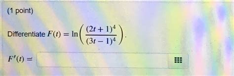 solved differentiated f t ln 2t 1 4 3t n1 4