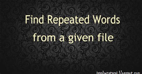 Program To Find Max Repeated Or Duplicate Words From A Text File Javabynataraj