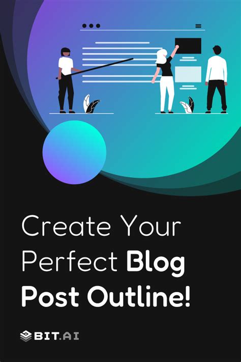 Why Blog Post Outlines Matter And How To Create The Best One Bit Ai Blog