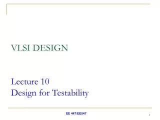 PPT EE466 VLSI Design Lecture 17 Design For Testability PowerPoint Presentation ID 1465321