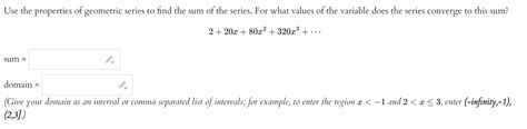 Solved Use The Properties Of Geometric Series To Find The