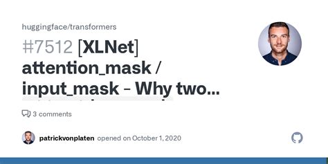 [xlnet] attention mask input mask why two `attention mask` inputs · issue 7512