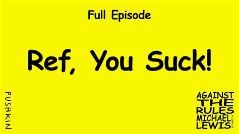 Ref You Suck Against The Rules With Michael Lewis Youtube