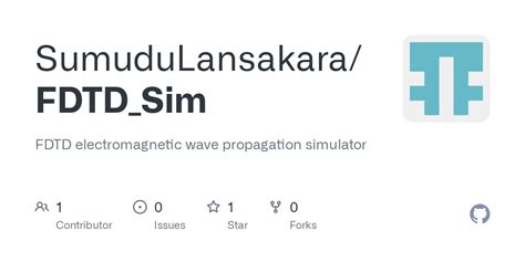 Github Sumudulansakara Fdtd Sim Fdtd Electromagnetic Wave Propagation Simulator