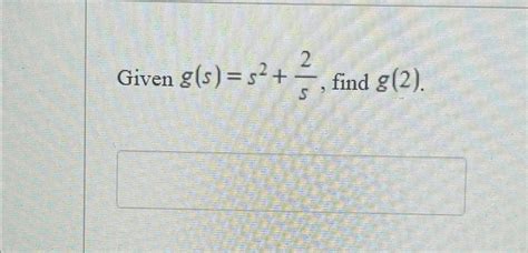 Solved Given G S S2 2s ﻿find G 2
