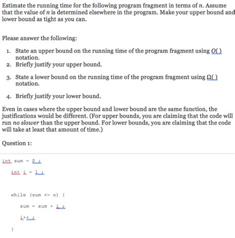 Solved Estimate The Running Time For The Following Program Chegg