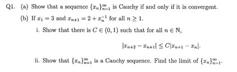solved q1 a ﻿show that a sequence {xn}n 1∞ ﻿is cauchy if