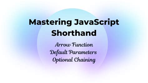 Mastering JavaScript Shorthand Techniques || Unleashing the Power of Arrow Function and More ...