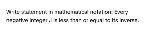solved write statement in mathematical notation every negative