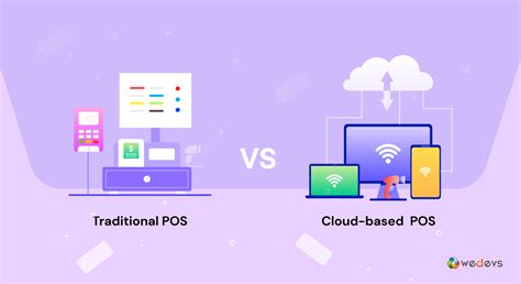 Cloud Pos Vs Traditional Pos System Whats Best For Business Wedevs
