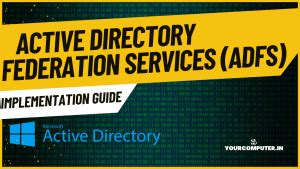 Active Directory Federation Services ADFS Implementation Guide