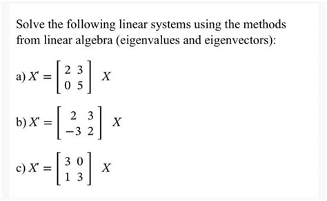 solved solve the following linear systems using the methods