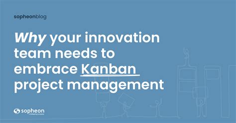 Benefits Of Kanban Project Management Software Sopheon