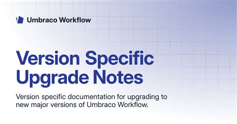 version specific upgrade notes umbraco workflow