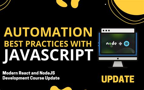 Automation Best Practices W Javascript React And Nodejs Course Update