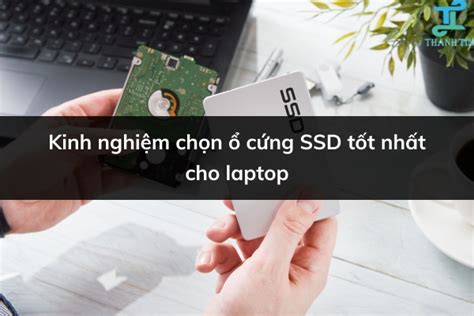 Kinh Nghi M Ch N C Ng Ssd T T Nh T Cho Laptop