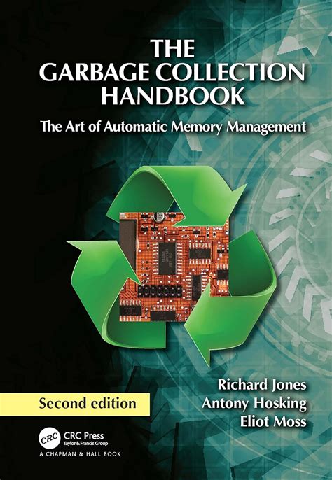 The Garbage Collection Handbook: The Art of Automatic Memory Management ...