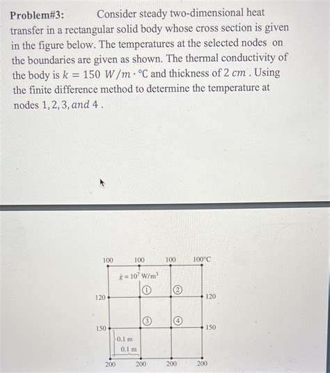 Problem3 Consider Steady Two Dimensional Heat Transfer In A Course Hero