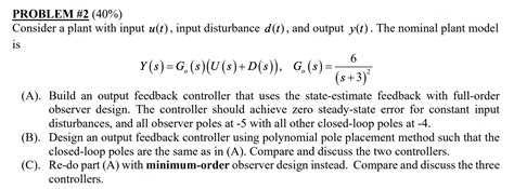 Solved PROBLEM Consider A Plant With Input U T Chegg