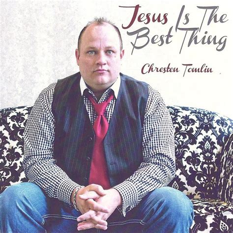 ‎jesus Is The Best Thing Album By Chresten Tomlin Apple Music