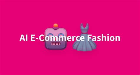 Ai E Commerce Fashion A Hugging Face Space By Tonyassi