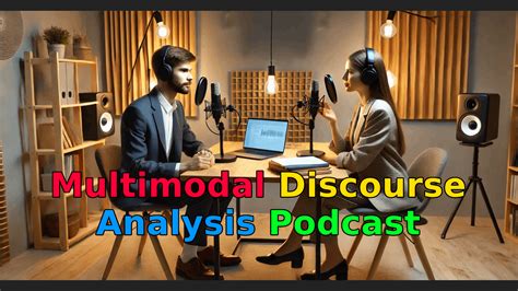 Introduction To Multimodal Discourse Analysis Podcast Interactive Article Discourse Analyzer