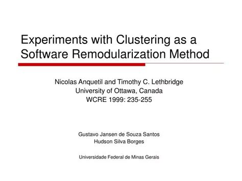 Ppt Experiments With Clustering As A Software Remodularization Method