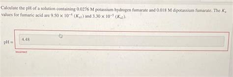 Solved Calculate The PH Of A Solution Containing 0 0276M Chegg Com