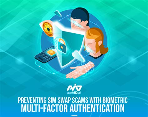 Preventing SIM Swap Scams With Biometric Multi Factor Authentication