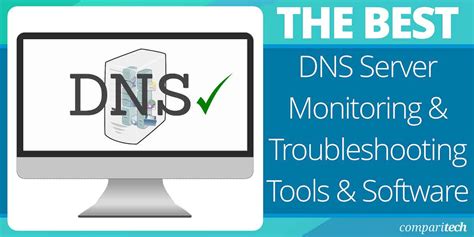 Best DNS Server Monitoring Troubleshooting Tools Paid Free