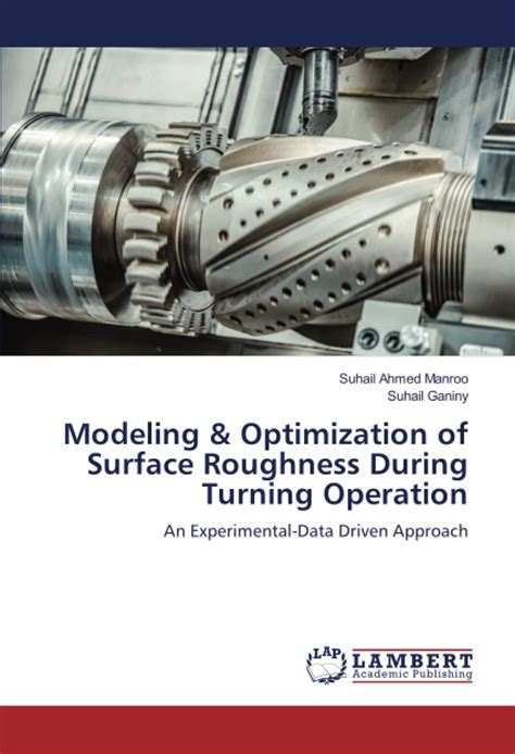 Modeling And Optimization Of Surface Roughness During Turning Operation An Experimental Data