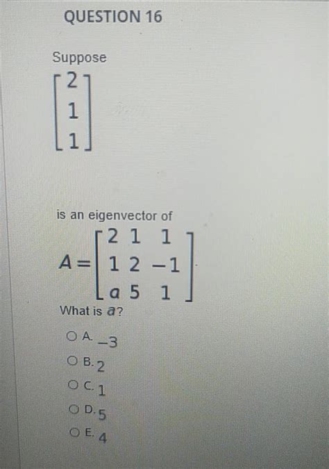 Solved QUESTION Suppose Is An Eigenvector Of Chegg Com