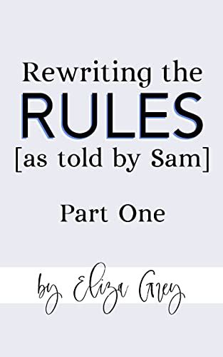 Rewriting The Rules Part One As Told By Sam Relive All The Spicy