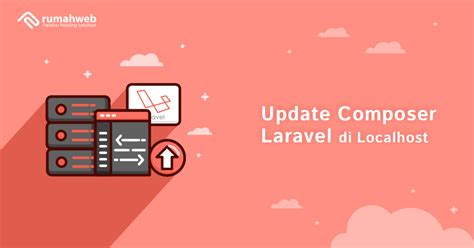 Cara Update Composer Laravel Di Localhost