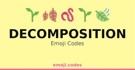 Decomposition Emoji Codes 🌍🌱🍂🪴🍄 — 256 Combinations To Copy And Paste