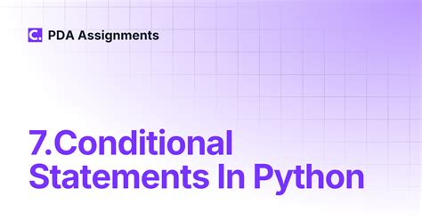 7 Conditional Statements In Python PDA Assignments