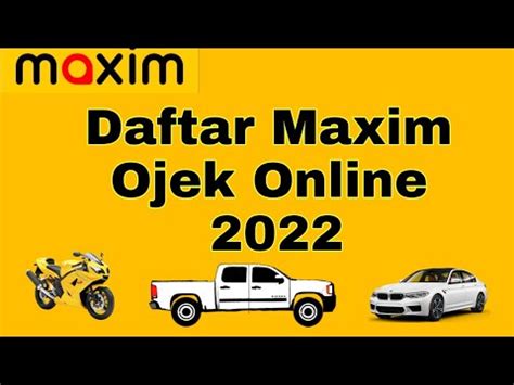 Cara Daftar Maxim Ojek Online 2022 ~ Daftar Maxim Driver ~ Maxim Ojek Online - YouTube