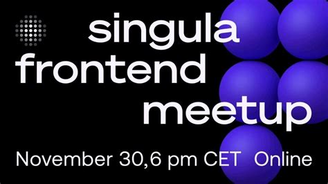 Join Singula Frontend Meetup Online Karishma Bhardwaj Posted On The