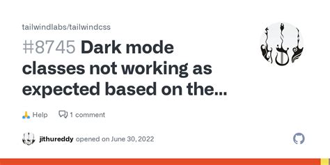 Dark Mode Classes Not Working As Expected Based On The Documentation · Tailwindlabs Tailwindcss