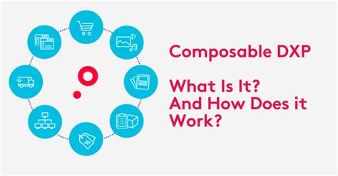 Composable Dxp What Is It And How Does It Work