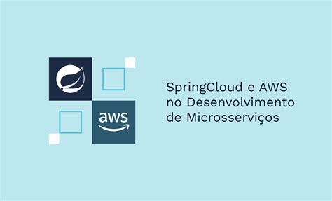 Springcloud E Aws No Desenvolvimento De Microsserviços
