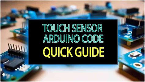 Touch Sensor With Arduino Code A Comprehensive Guide Electrical
