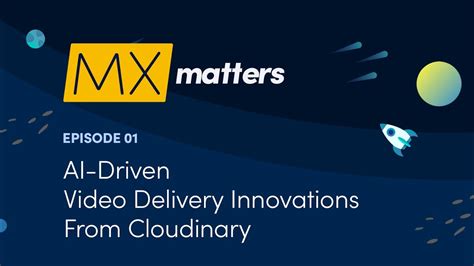 Ai Driven Video Delivery Innovations From Cloudinary Mx Matters