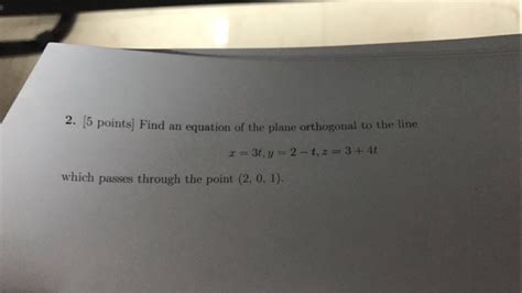 Solved 2 [5 Points Find An Equation Of The Plane