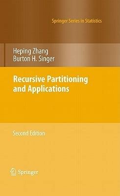 Recursive Partitioning And Applications By Heping Zhang Goodreads