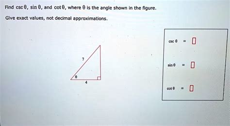 find csc 0 sin 0 and cot 0 where 0 is the angle shown in the figure
