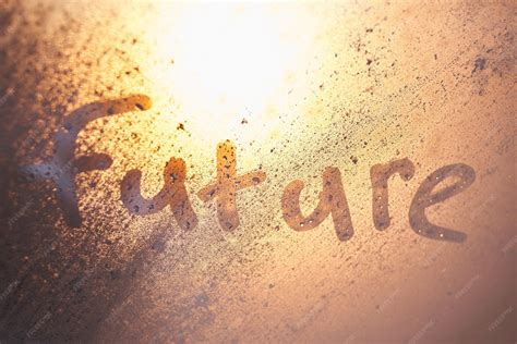 Premium Photo The Word Future On The Window With Water Drops On Sunny