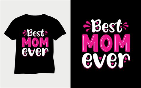 Best Mom Ever Happy Mothers Day Best Typography T Shirt Vector Svg 18891299 Vector Art At Vecteezy