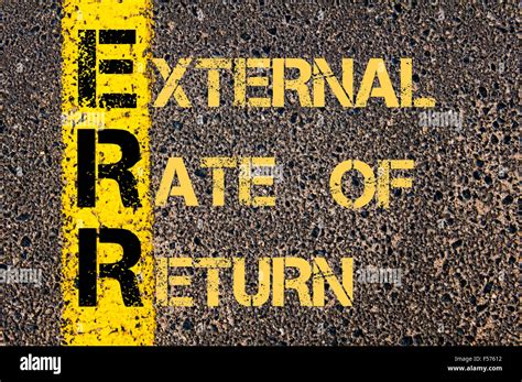 Concept Image Of Business Acronym ERR As EXTERNAL RATE OF RETURN Written Over Road Marking